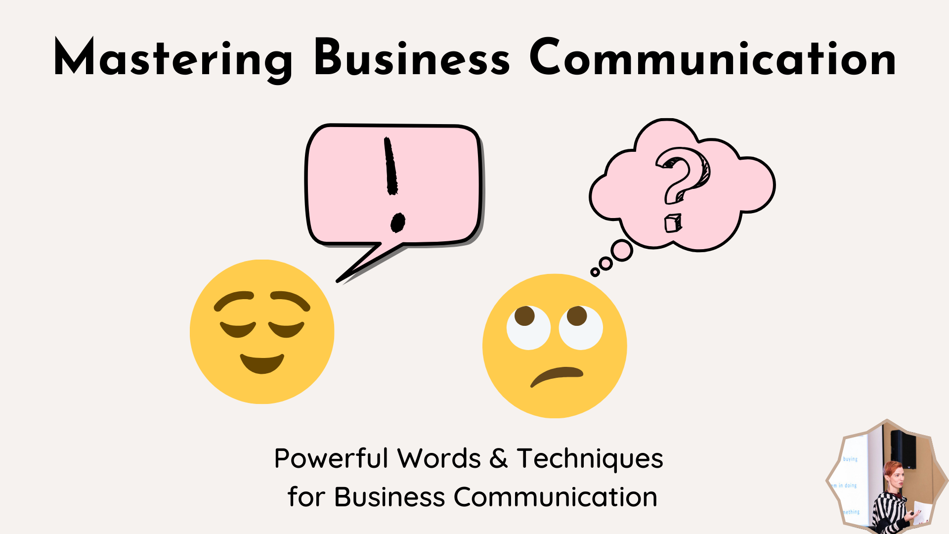 Mastering Business Communication & Persuasion